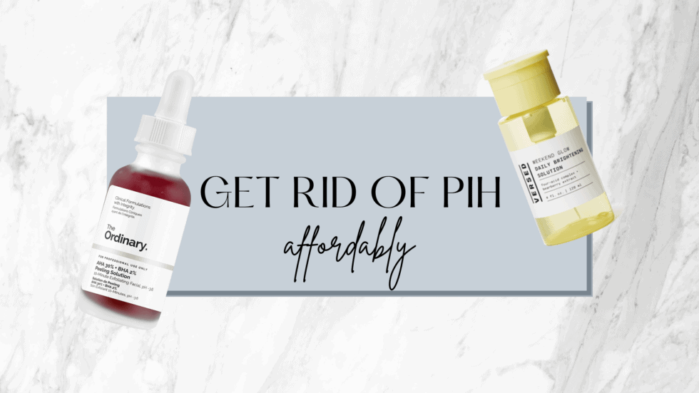 PIH Skincare: How To Affordably Get Rid Of PIH [Dark Spots] - Hello Mia ...